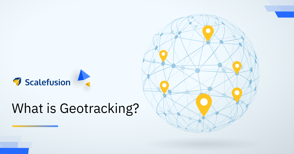 What is Geo Tracking App? Why It’s Important for Businesses