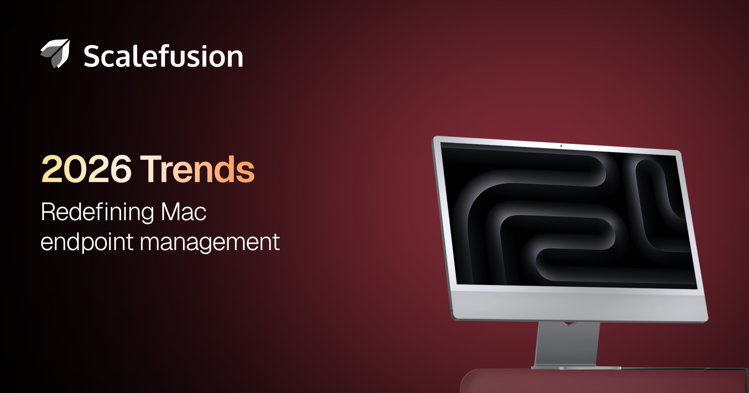 Future of Mac Endpoint Management: Trends to Watch in 2026