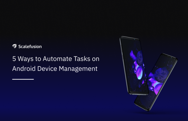 How to Automate Tasks in Android for Your Business?
