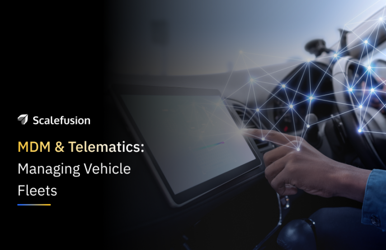 MDM for Fleet Telematics: Vehicle Management Made Smarter