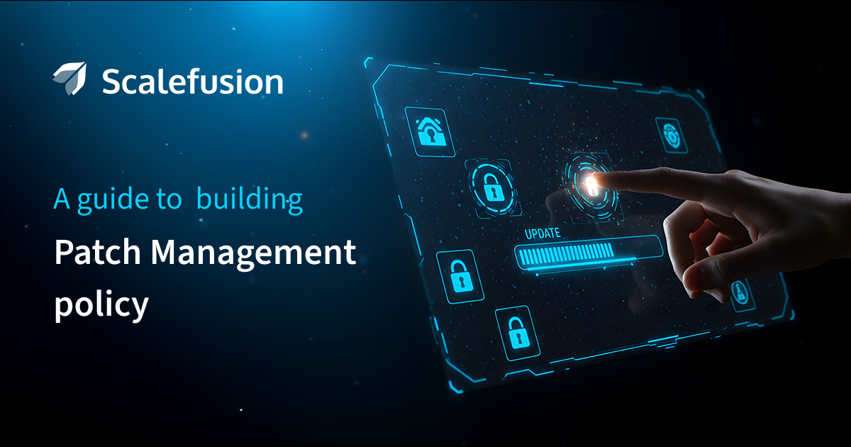 How to create an effective Patch Management Policy?