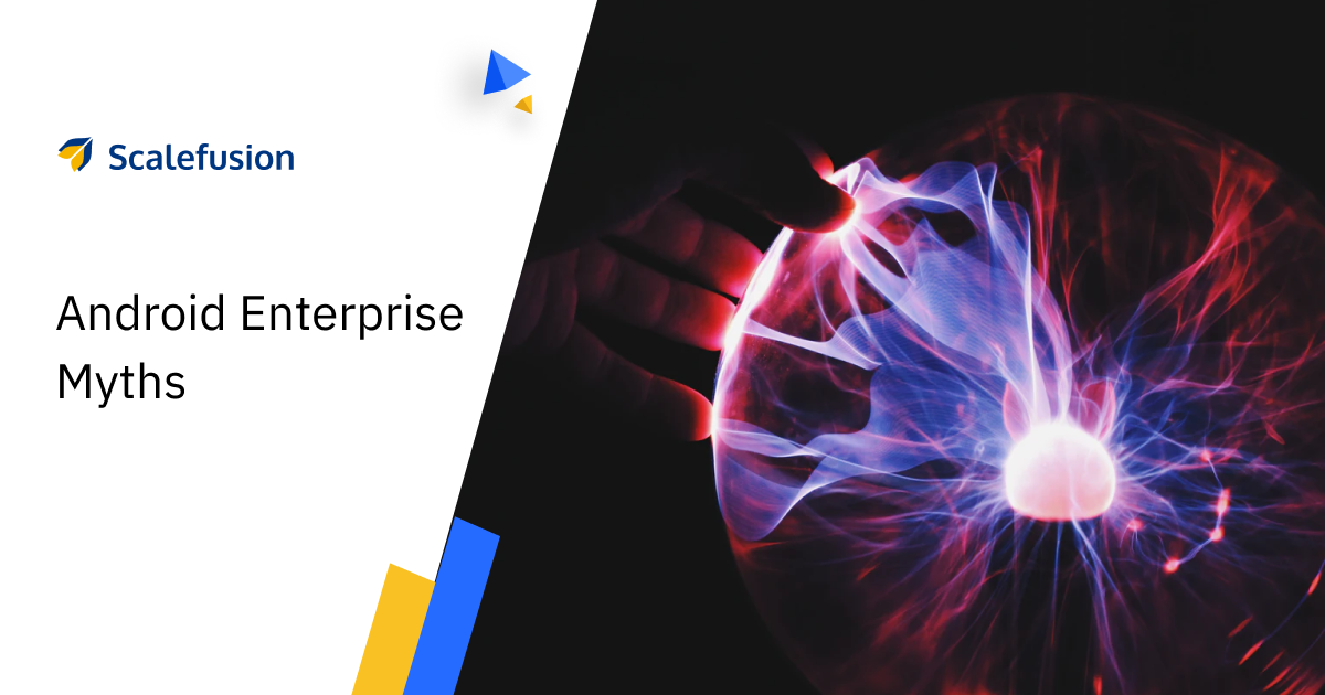 Avoid These Misconceptions Around Using Android for Your Business ...