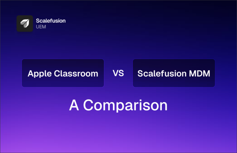 Apple Classroom vs. Scalefusion MDM: Perbedaan Utama