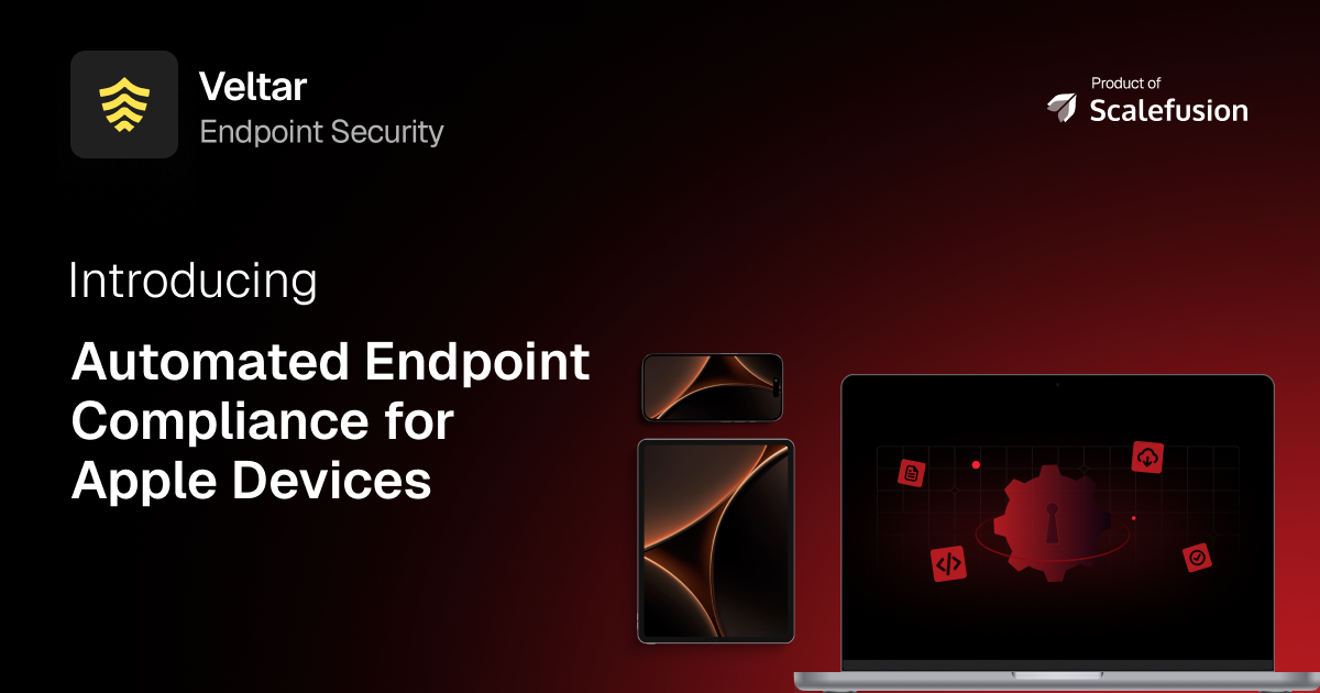 Automated Endpoint Compliance for Apple Devices with Veltar