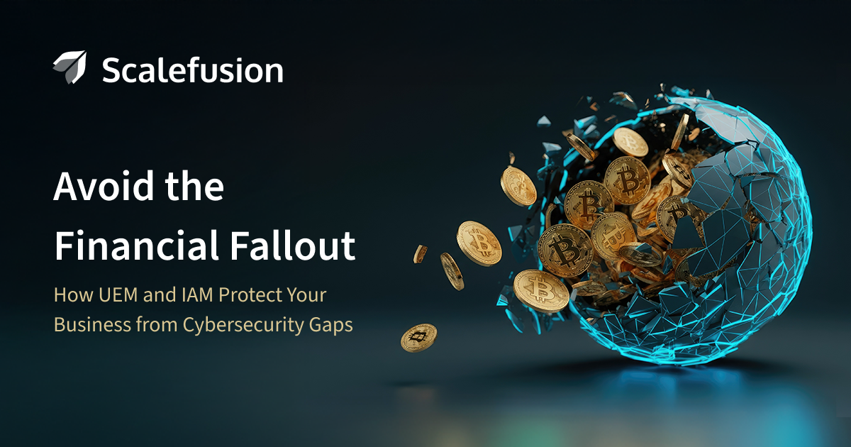 Why UEM and IAM Matter in uncovering cybersecurity gaps