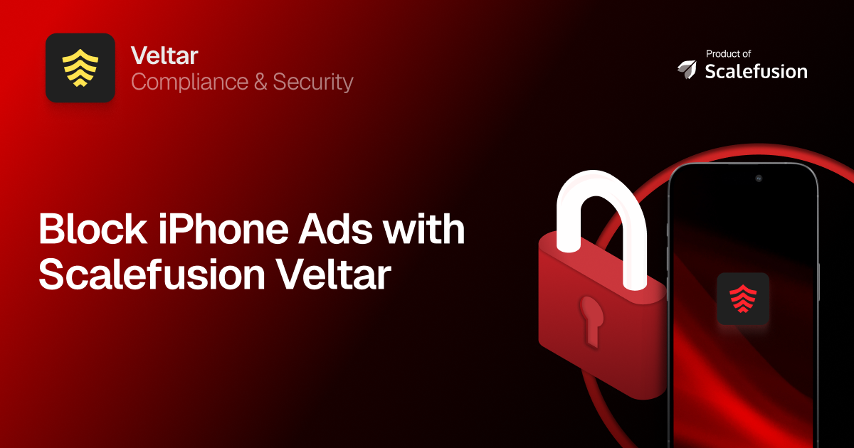 How to block ads on iphone with Scalefusion Veltar