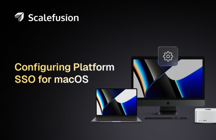 Configure Platform SSO for macOS: A complete guide