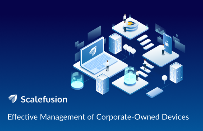 How Your IT Team Can Effectively Manage the Corporate Owned Devices ...