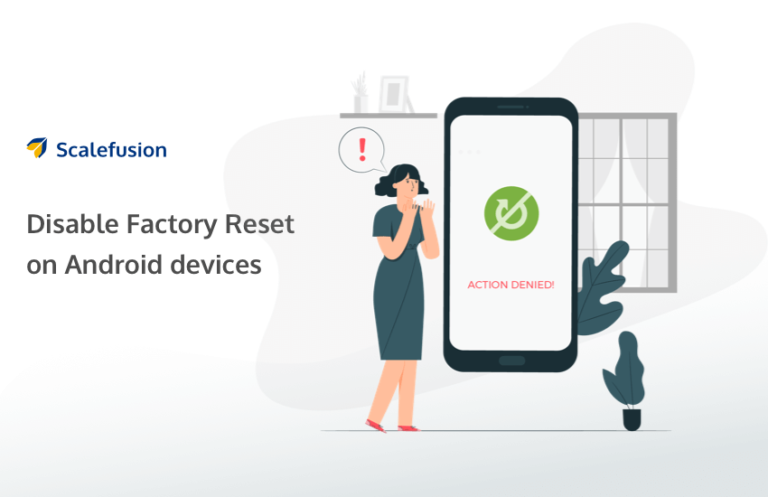 How to Ensure Factory Reset Protection Using Scalefusion - Security ...