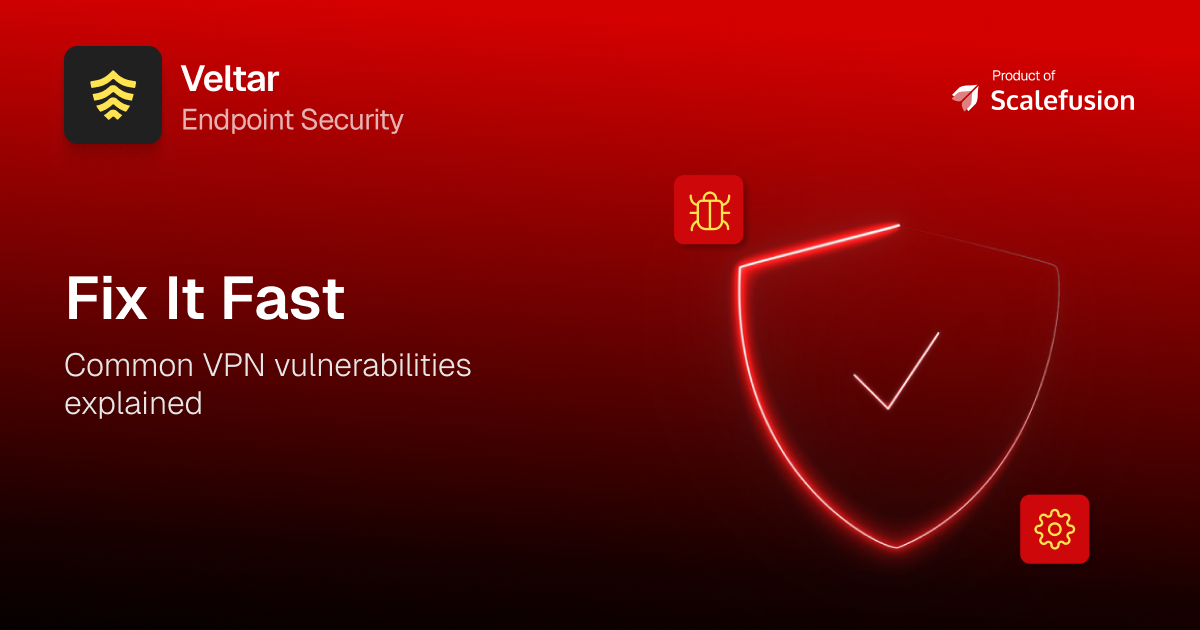 Top 10 VPN Vulnerabilities You Need to Know in 2025