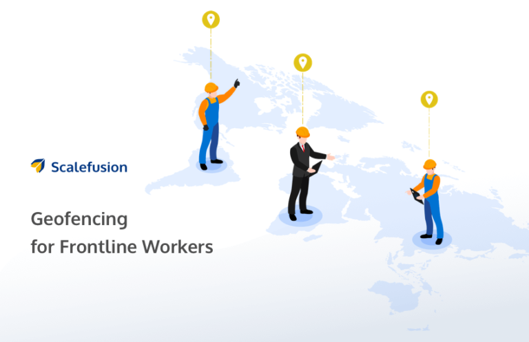 How Geofencing Works for Your Frontline Workers and Field Force ...