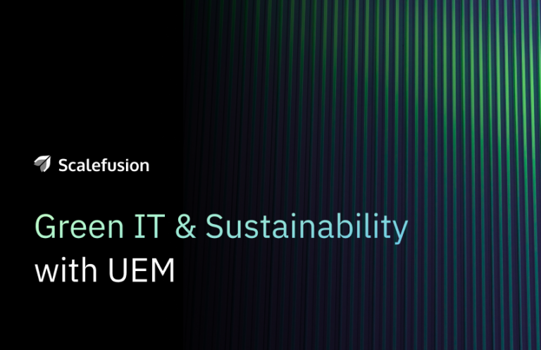 How UEM Contributes to Green IT and Sustainability