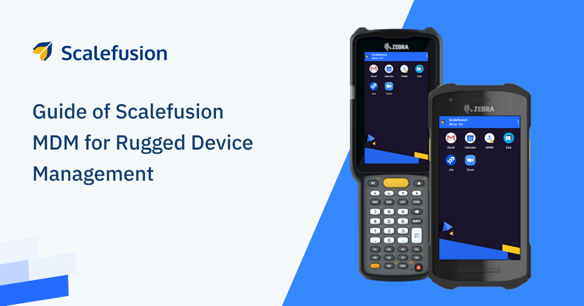 Rugged Device Management : 5 Features your MDM Solution Must Have ...
