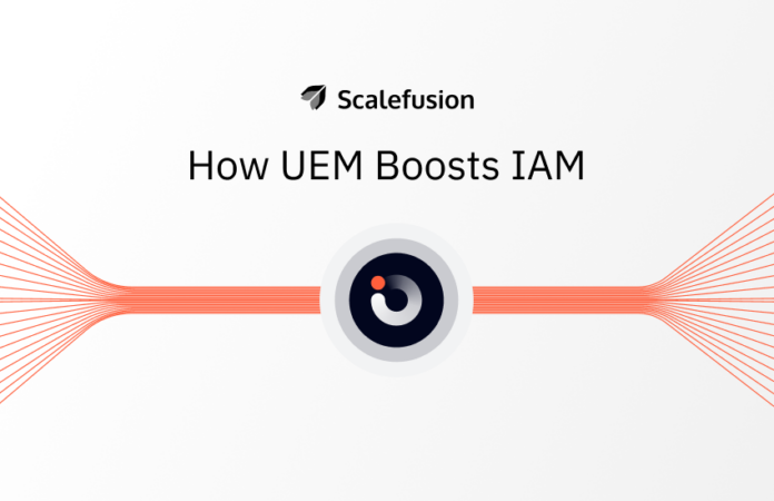 How UEM Boosts IAM (Identity Access Management)