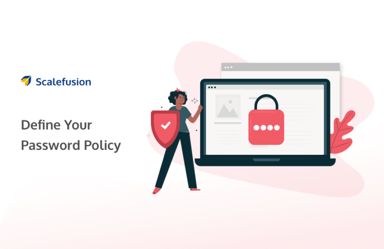 How to Define Password Policy for Your Organization | Scalefusion Blog