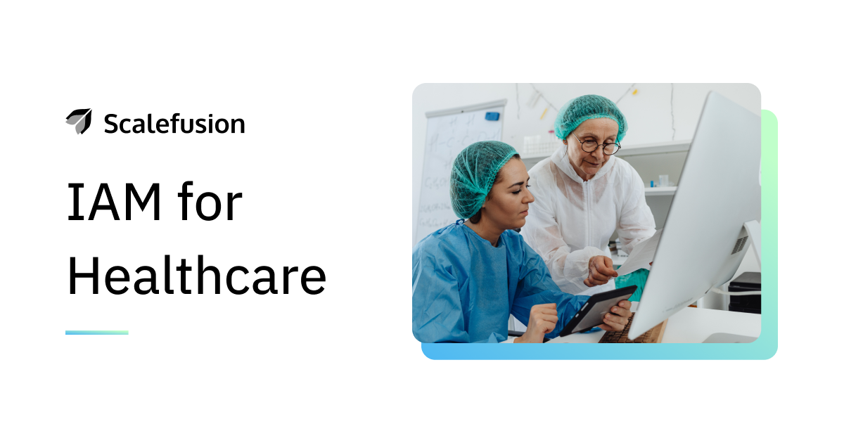 Identity and Access Management (IAM) for Healthcare