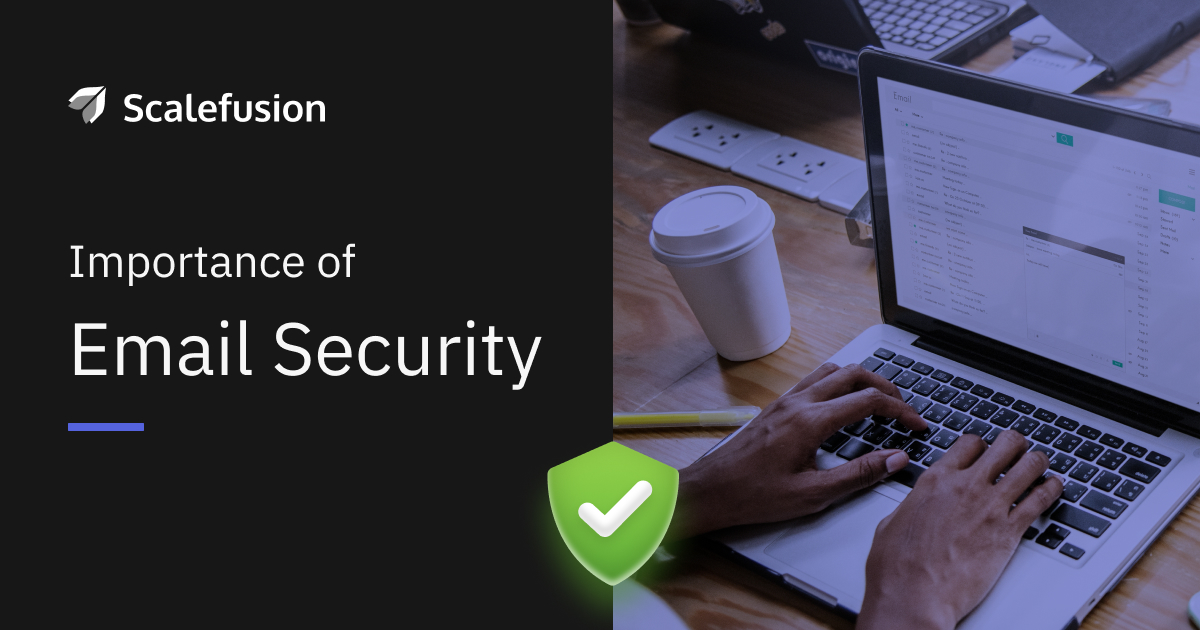 Corporate Email Security: The Need of the Hour