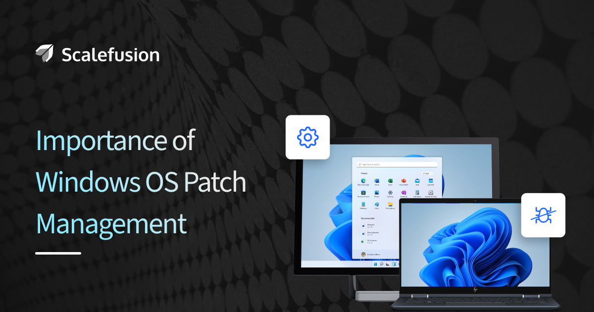 Why Windows Patch Management is Must for IT Teams