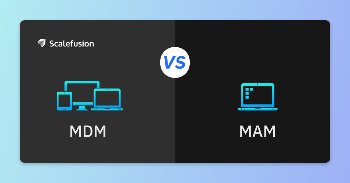 MDM vs MAM: Understanding the Key Differences