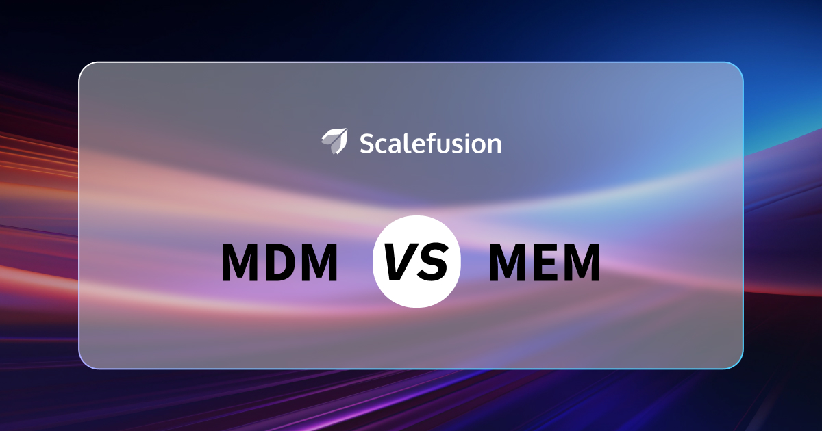 MDM vs MEM: What are the key differences?