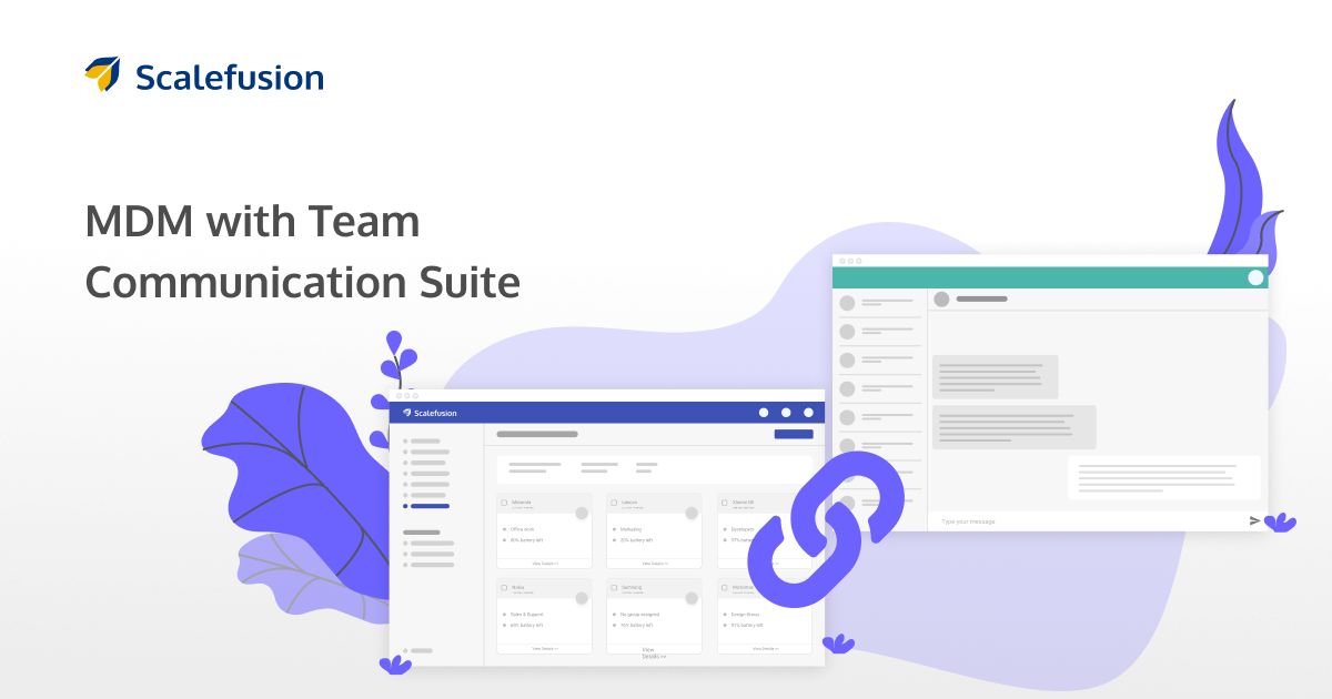 Why an MDM Solution Should Have a Team Communication Suite | Scalefusion