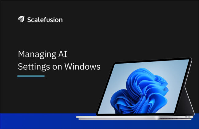 Verwalten der KI-Einstellungen unter Windows I Neue Scalefusion-Funktion