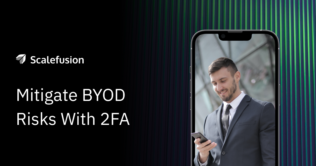 Two-Factor Authentication: Defense Against BYOD Threats