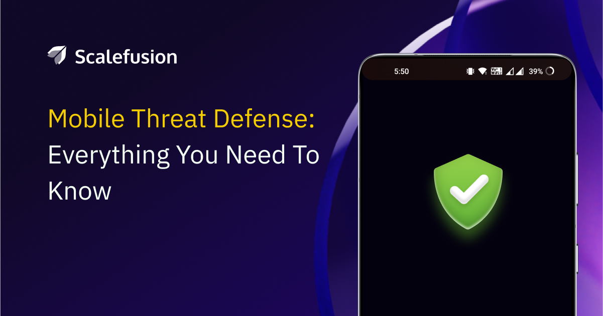 What is Mobile Threat Defense? A Complete Guide