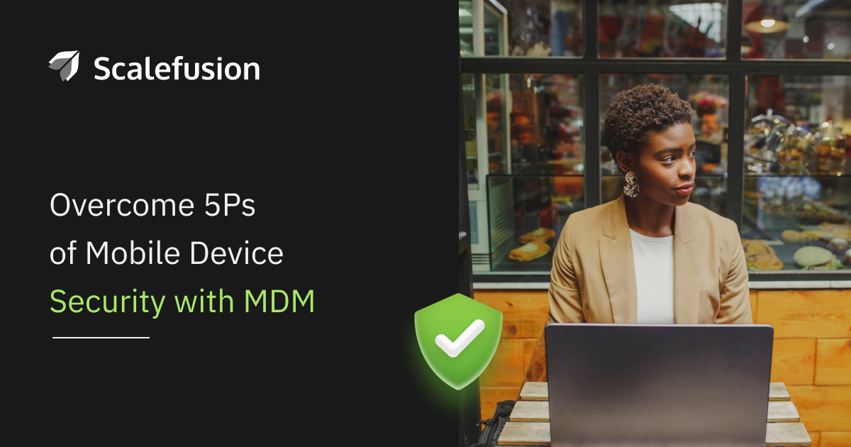 Overcoming Security Challenges in Mobile Devices with MDM