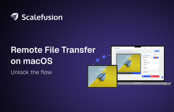 Enable Remote File Transfer on macOS with Scalefusion UEM