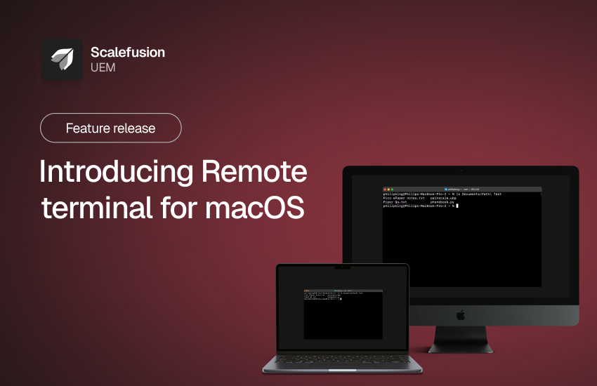 Introducing Remote Terminal for macOS | Scalefusion Blog