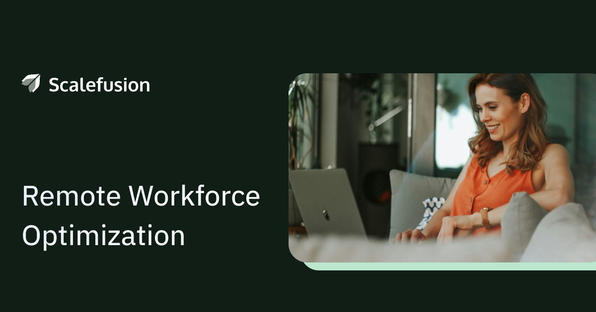 Optimizing Remote Workforce Management