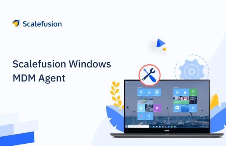 How to Configure Scalefusion MDM Agent for Windows Devices | Scalefusion