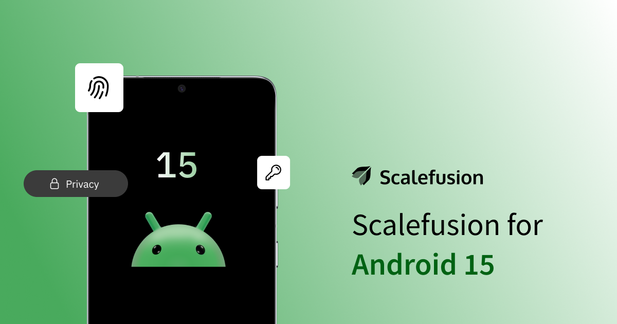 Scalefusion Day Zero Support for Android 15