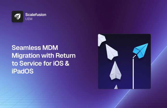 Migrating MDM on iOS and iPadOS using Return to Service