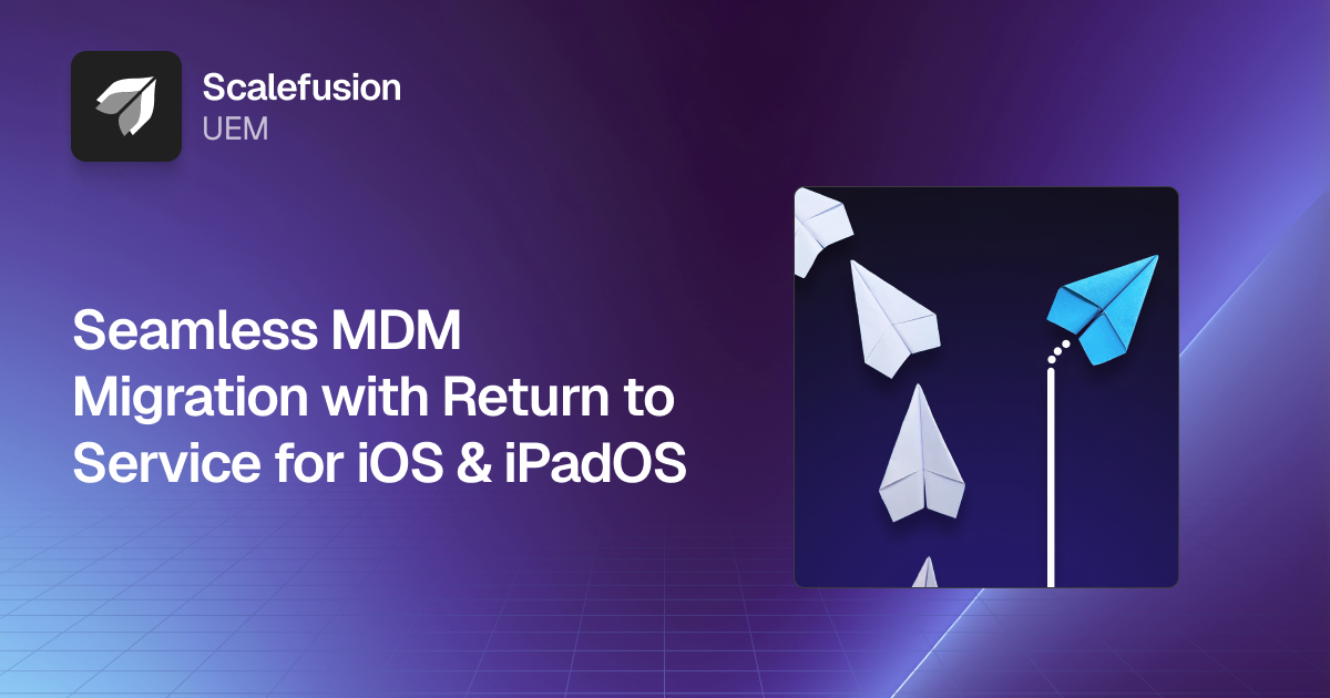 Migrating MDM on iOS and iPadOS using Return to Service
