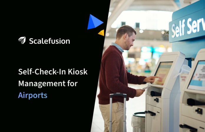 Self Check-in Kiosks Management for Airports