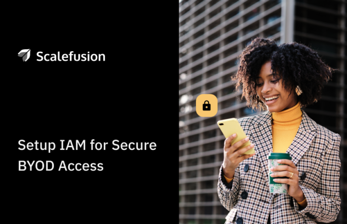 How to Set Up IAM for BYOD: Key Steps for Secure Access | Scalefusion