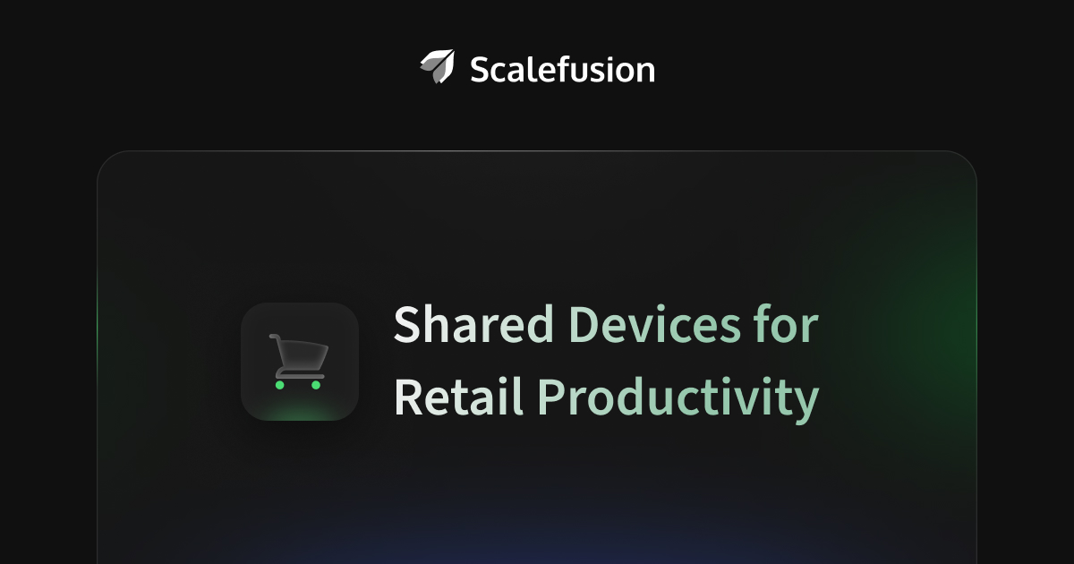 Shared Devices for Efficient Retail Device Environment
