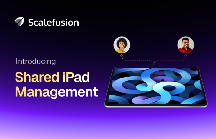 Simplifying Shared iPad Management with Scalefusion