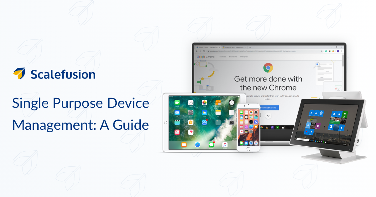Introduction to Single Purpose Device Management | Scalefusion
