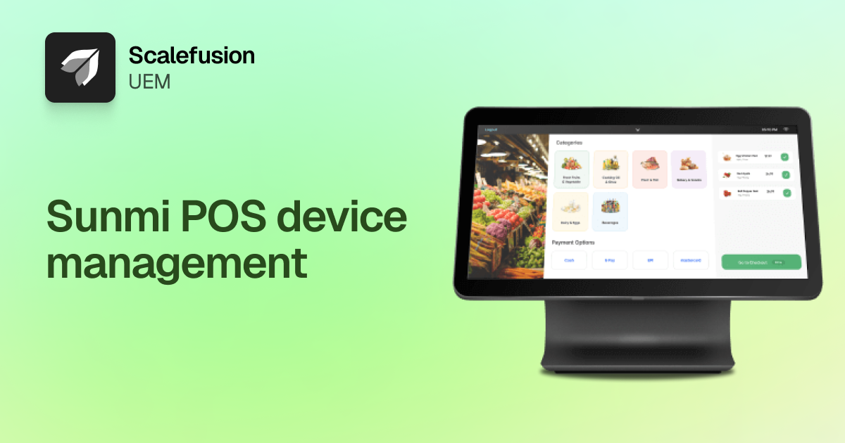 SUNMI POS Device Management: An Expanded Perspective