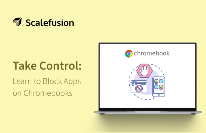 How to block apps on Chromebooks for better security