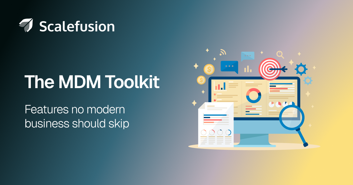 Top 10 MDM Features for Business | Mobile Device Management Guide