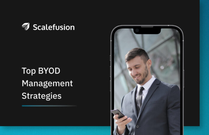 10 Strategies for Secure and Efficient BYOD Management