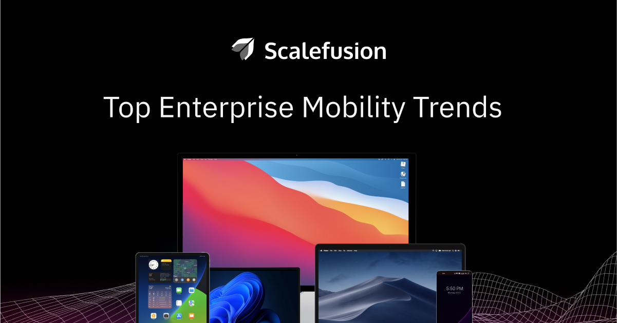Top Enterprise Mobility Trends to Look for in 2025