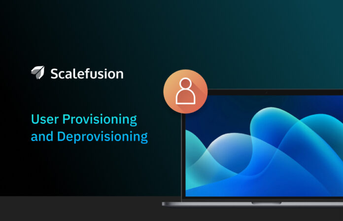What is user provisioning and deprovisioning?