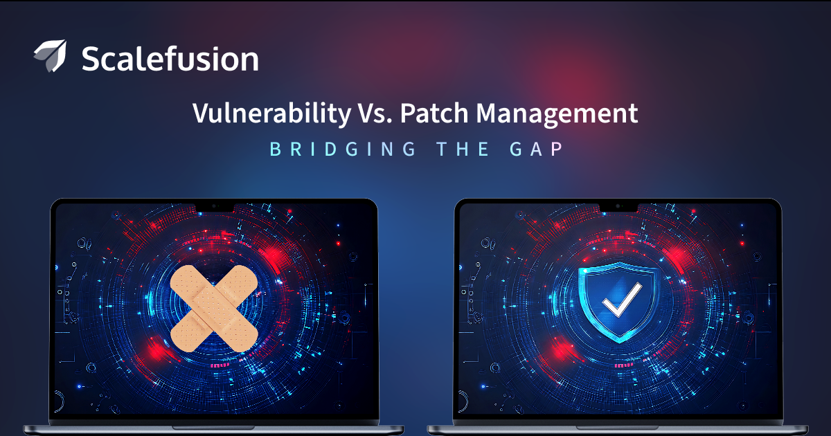 Vulnerability vs. Patch management: The essential interplay
