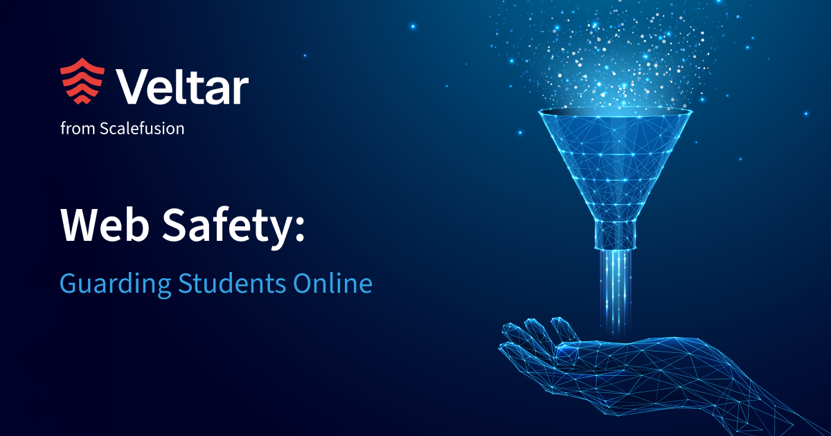 Web Filtering For Schools Uses And Best Practices Explained