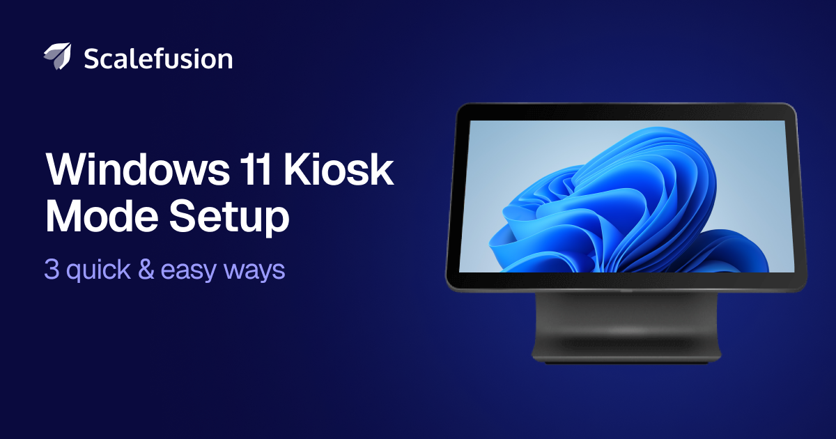 Setting Up Windows 11 Kiosk Mode: A Simple Guide